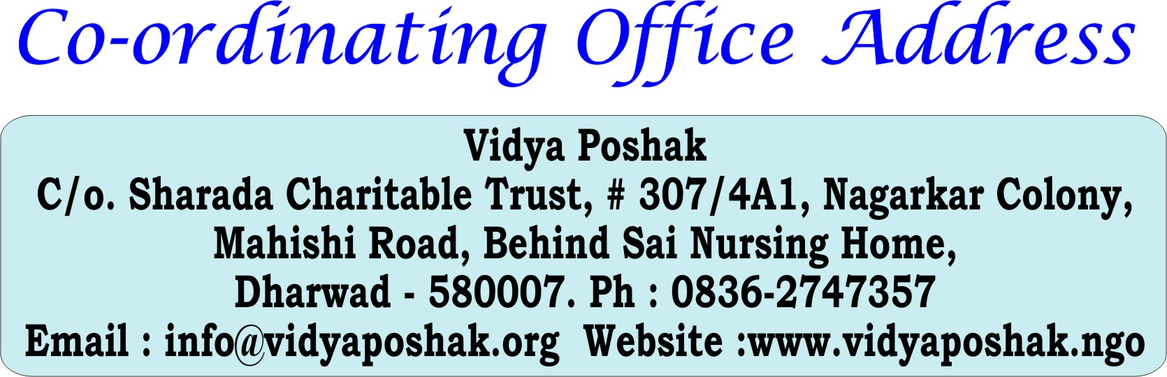 Co-ordinating Office Address – Vidya Poshak